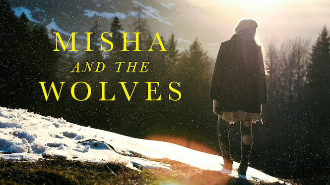 Misha and the Wolves (2021) - Netflix | Flixable